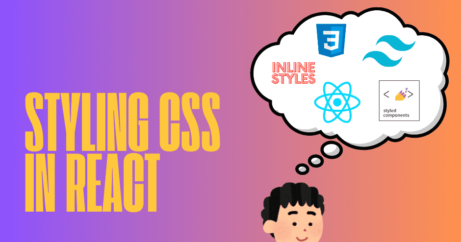 Khám Phá Các Phương Pháp Styling Hiệu Quả Cho Components Trong React | Cybozu Vietnam Tech Sharing