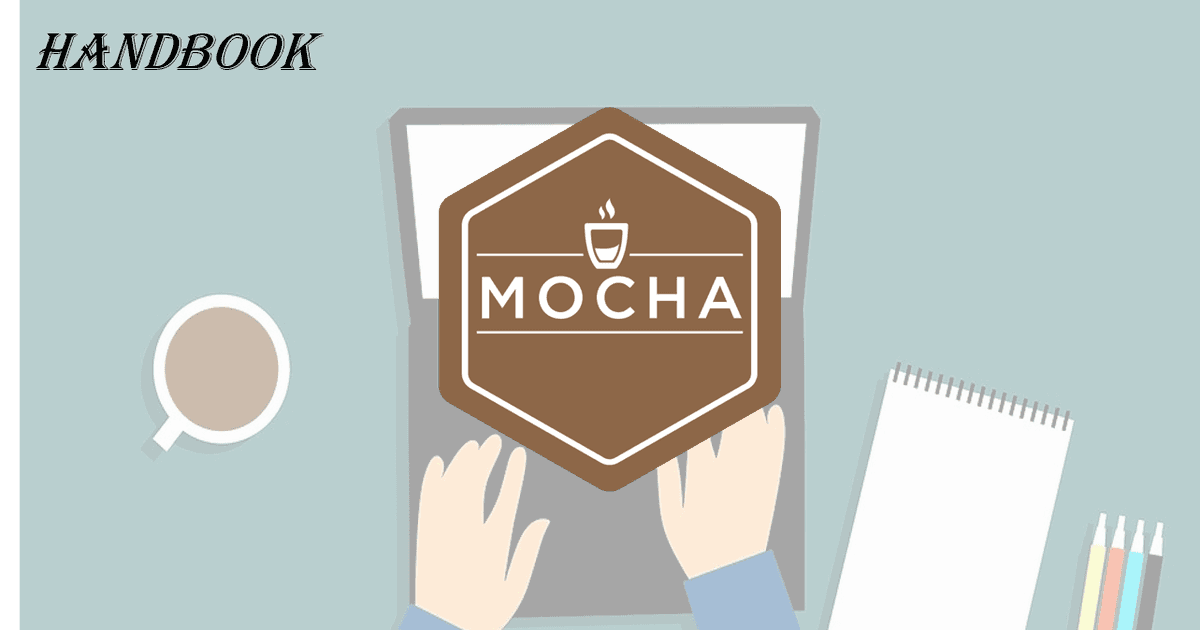 Mocha test framework: tóm lược dưới dạng handbook | Cybozu Vietnam Tech ...
